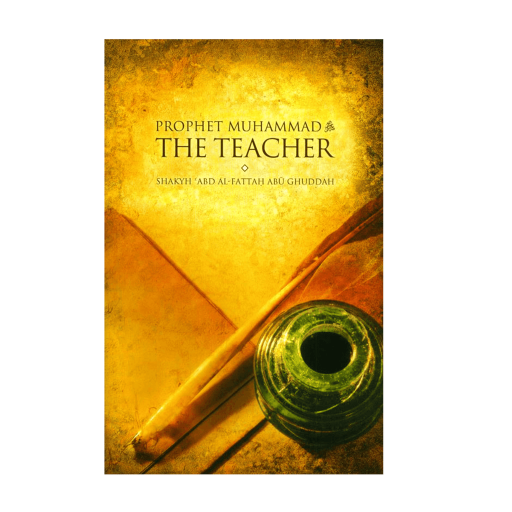 Prophet Muhammad The Teacher – simplyislam
